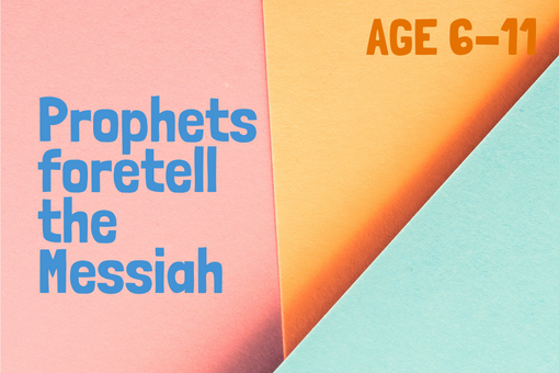 Prophets foretell the Messiah: Session 1 | Blog | NexGen