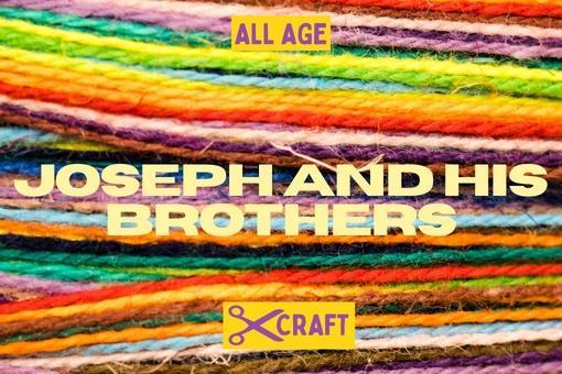 Craft: Joseph and his brothers | Blog | NexGen