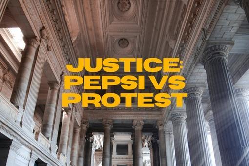 Justice: Pepsi vs protest | Issues | NexGen